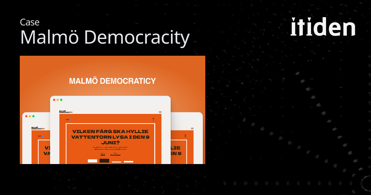 Case Malmö Democracity | Itiden
